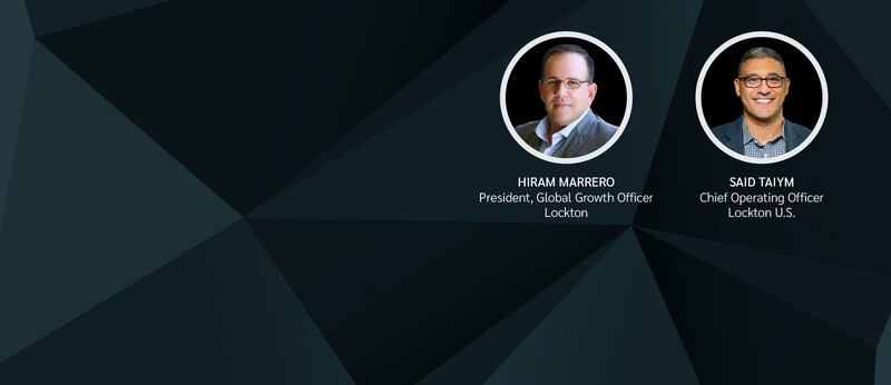 Lockton announces new leadership to support growth trajectory | Lockton